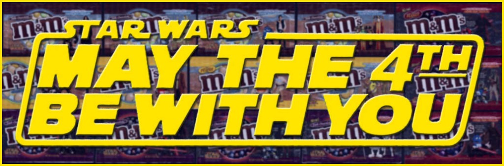 May the 4th Be With You – Star Wars M&M’s Packs! | CollectingCandy.com